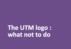 The UTM logo: what not to do | UTM Brand